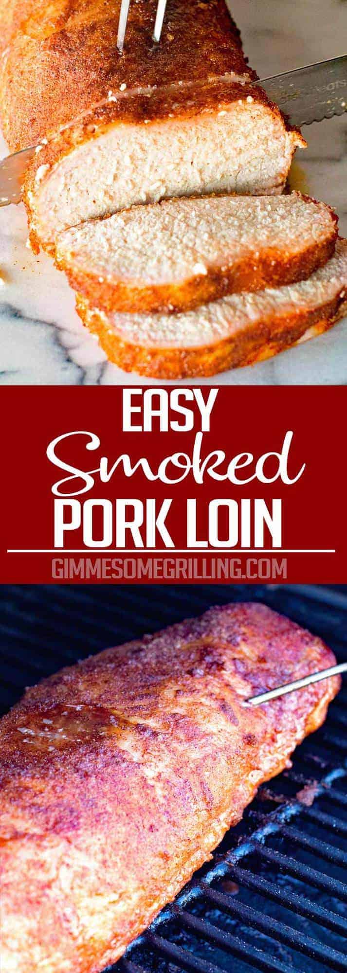 Easy Smoked Pork Loin Gimme Some Grilling