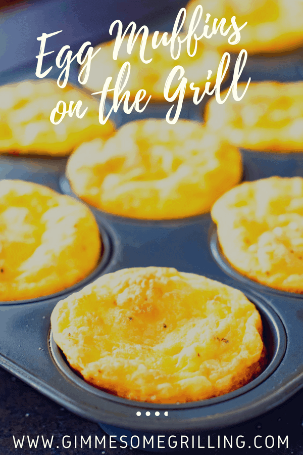 Egg Muffins on the Grill - Gimme Some Grilling