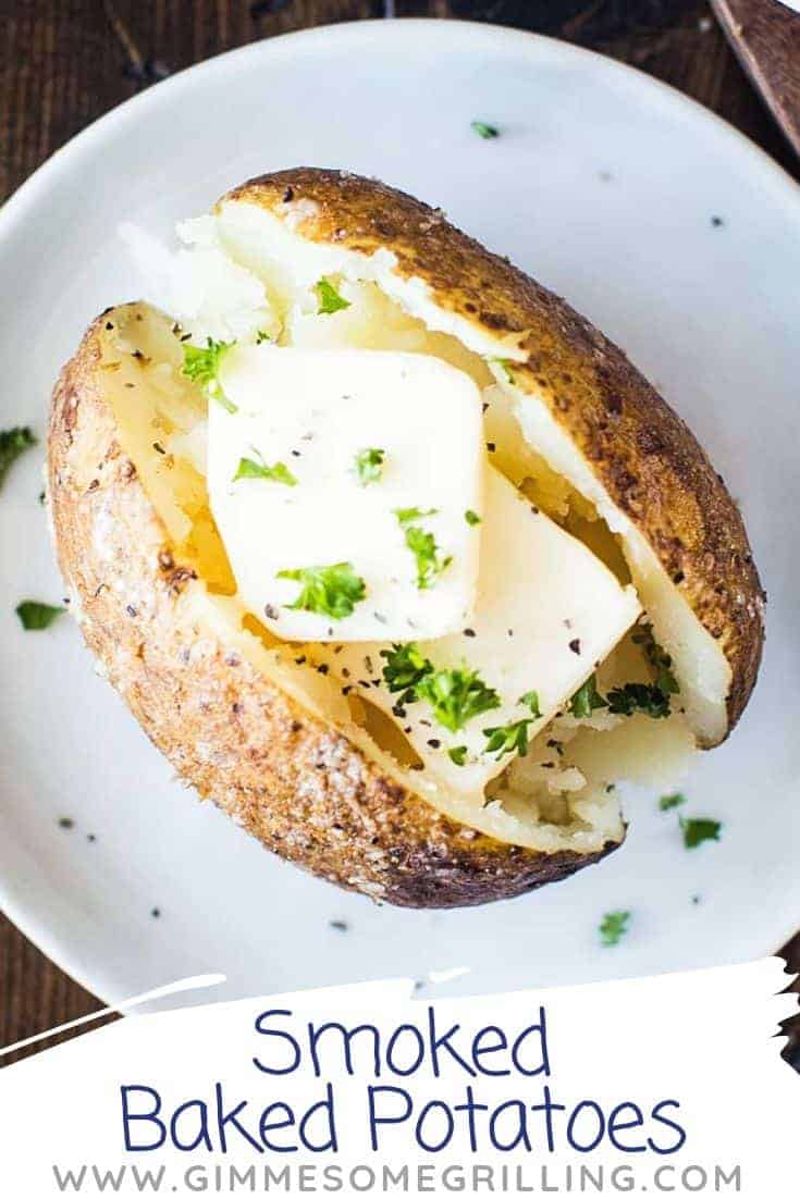 Smoked Baked Potatoes - Gimme Some Grilling