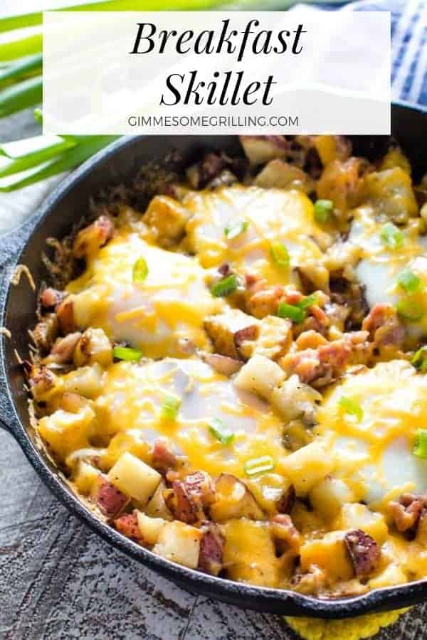 {Grilled or Oven} Breakfast Skillet - Gimme Some Grilling