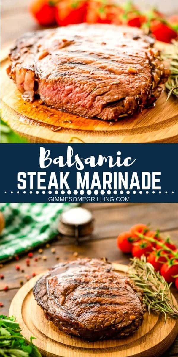 Balsamic Steak Marinade - Gimme Some Grilling