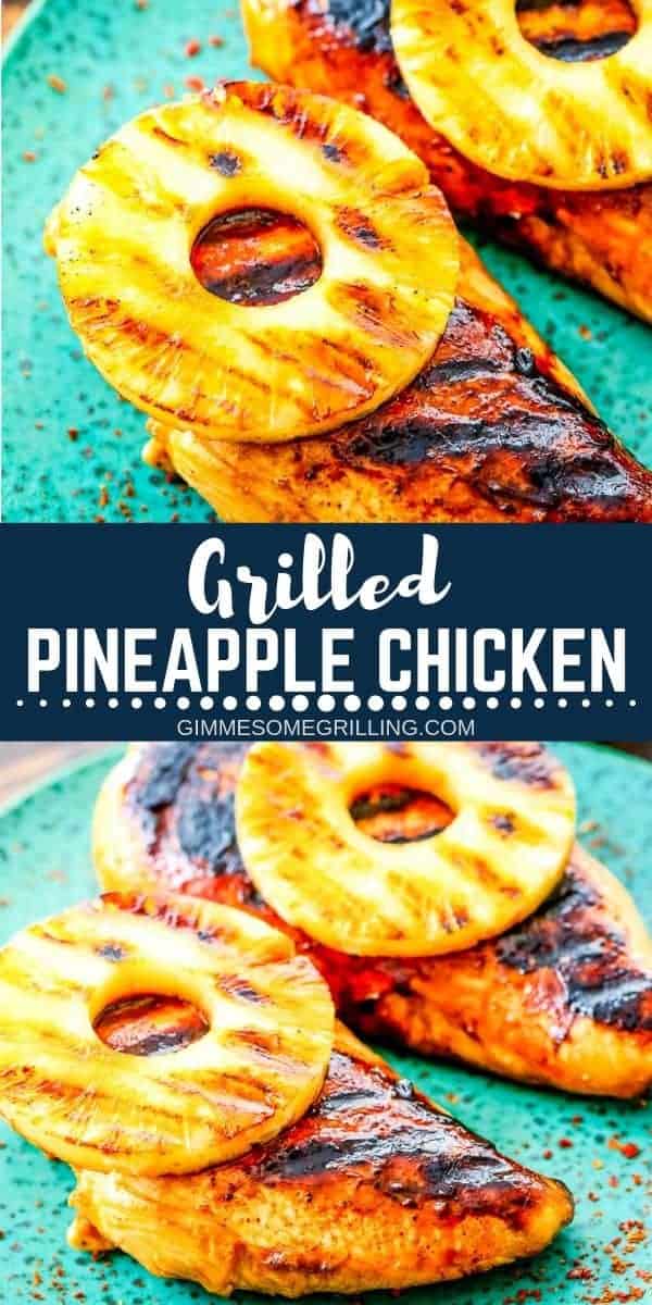 Grilled Pineapple Chicken - Gimme Some Grilling