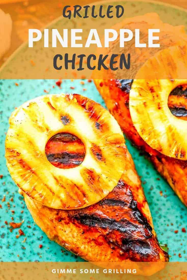 Grilled Pineapple Chicken - Gimme Some Grilling