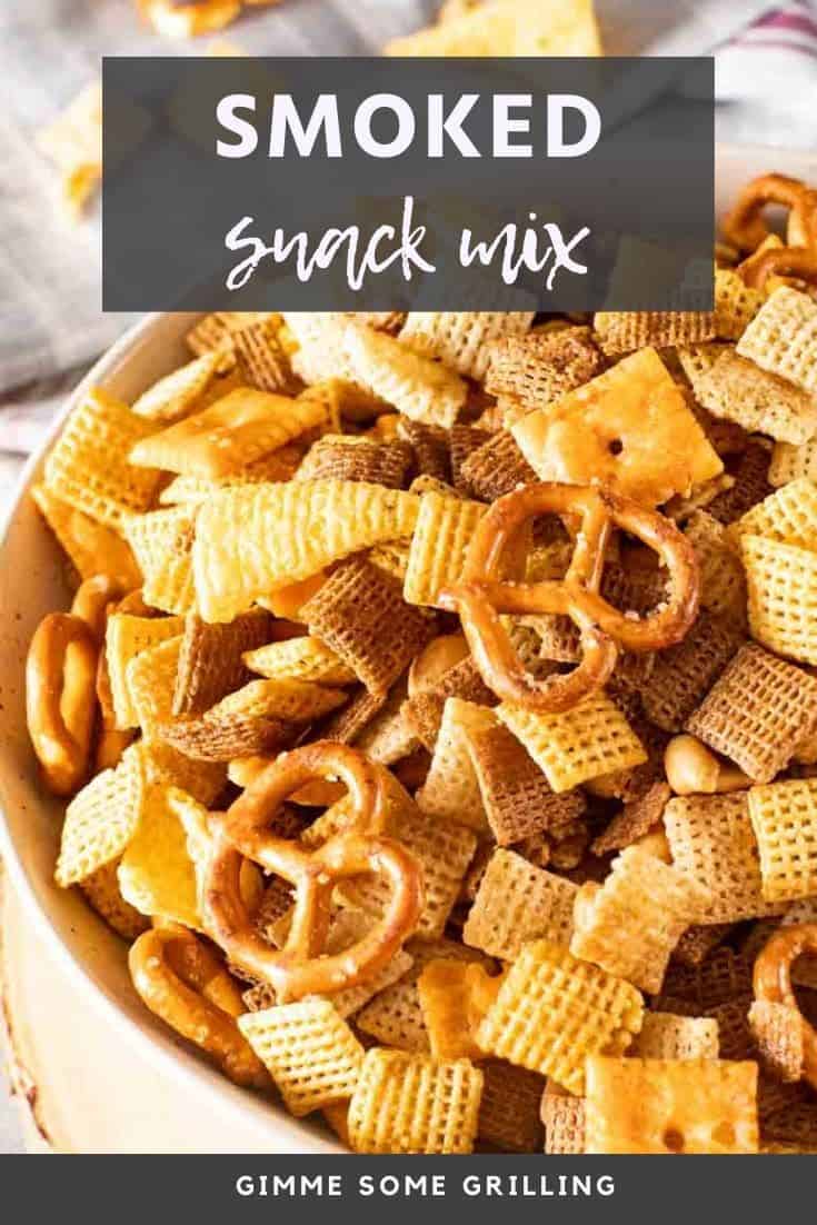 Smoked Snack Mix - Gimme Some Grilling